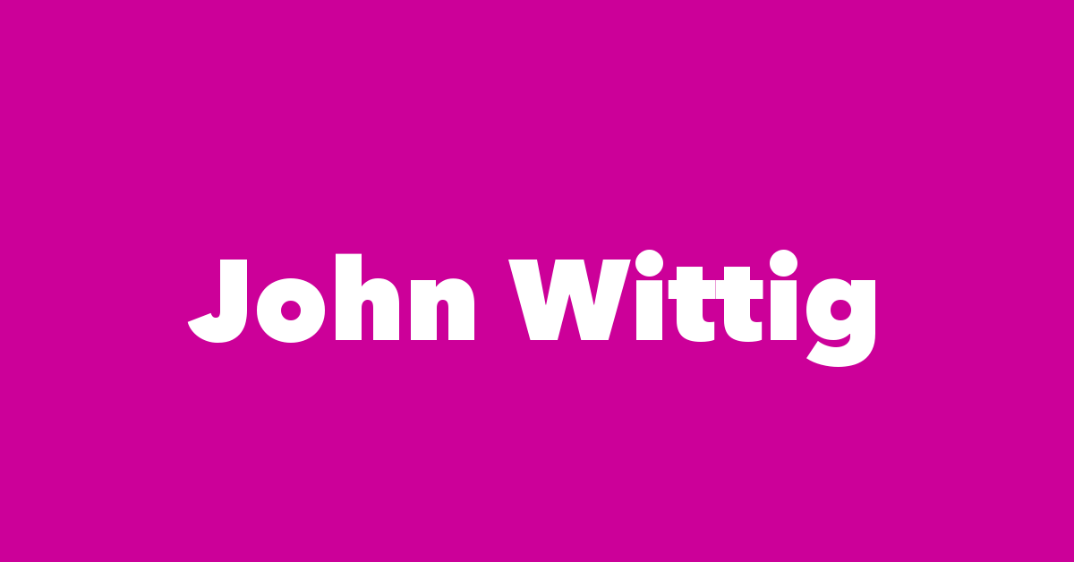 John Wittig - Spouse, Children, Birthday & More