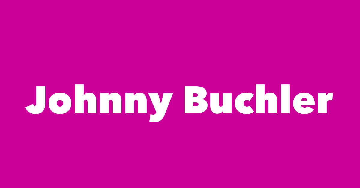 Johnny Buchler - Spouse, Children, Birthday & More