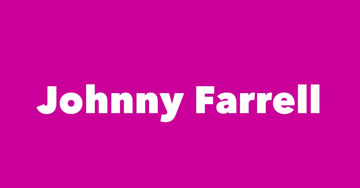 Johnny Farrell - Spouse, Children, Birthday & More