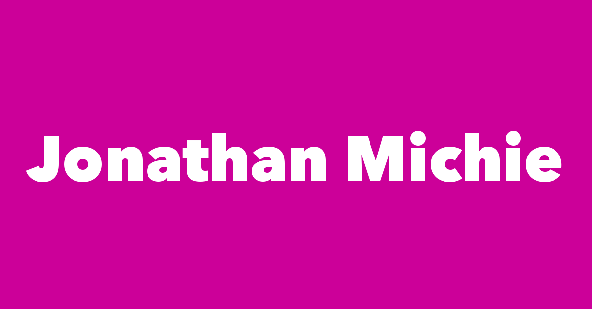 Jonathan Michie - Spouse, Children, Birthday & More