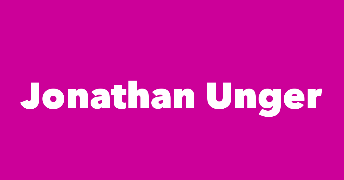 Jonathan Unger - Spouse, Children, Birthday & More