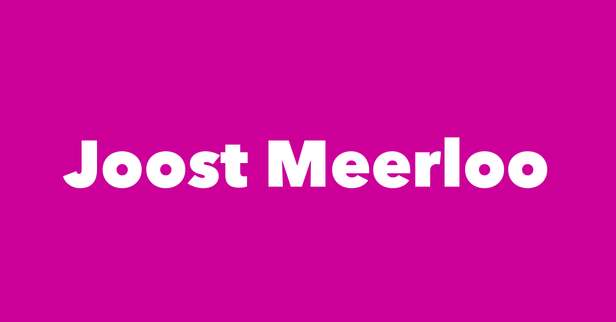Joost Meerloo - Spouse, Children, Birthday & More