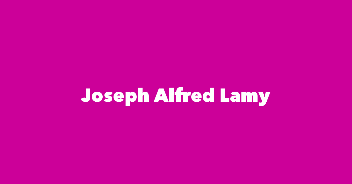 Joseph Alfred Lamy - Spouse, Children, Birthday & More