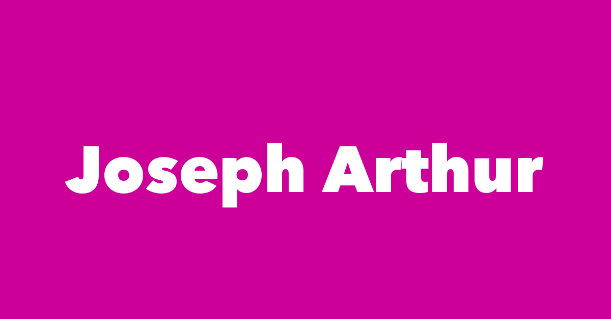 Joseph Arthur - Spouse, Children, Birthday & More