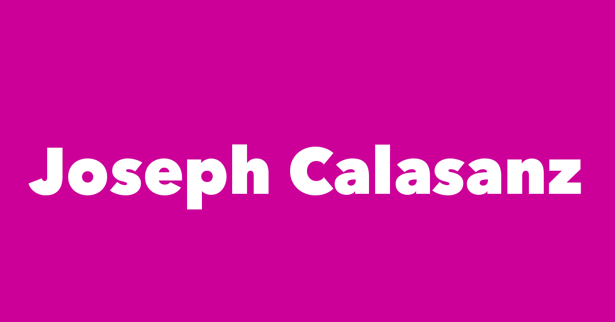 Joseph Calasanz - Spouse, Children, Birthday & More