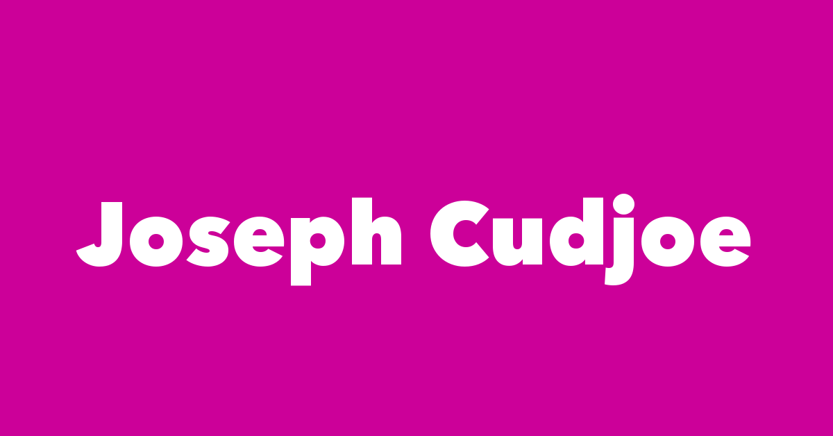Joseph Cudjoe - Spouse, Children, Birthday & More