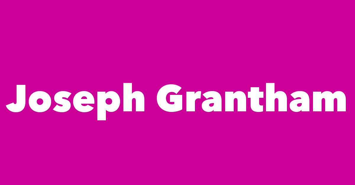 Joseph Grantham - Spouse, Children, Birthday & More