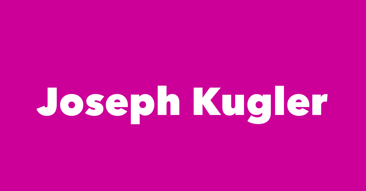 Joseph Kugler - Spouse, Children, Birthday & More