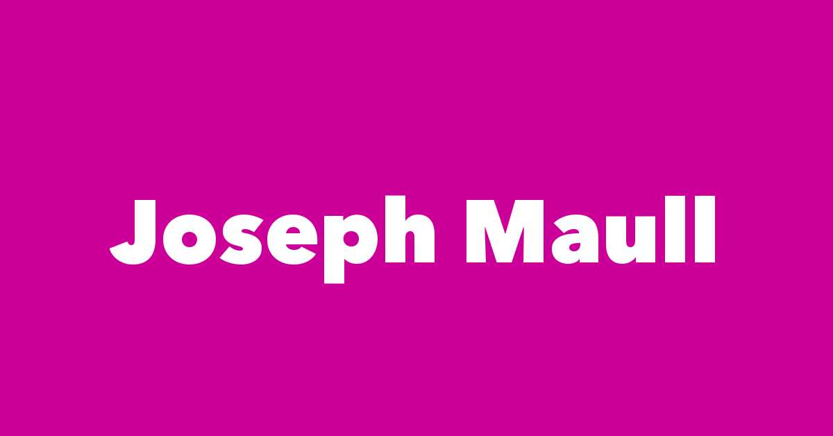 Joseph Maull - Spouse, Children, Birthday & More