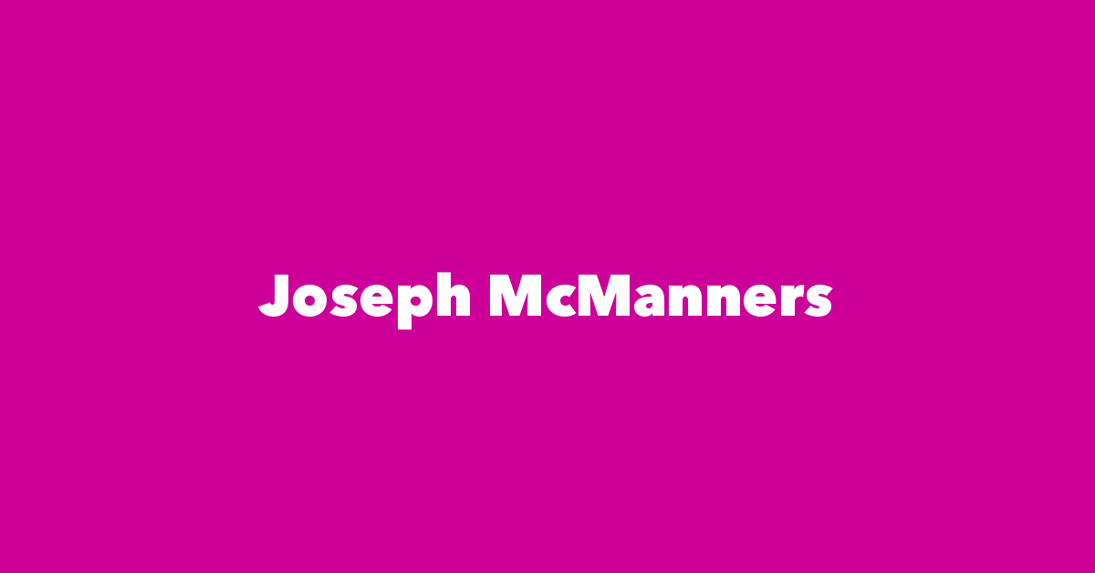 Joseph McManners - Spouse, Children, Birthday & More