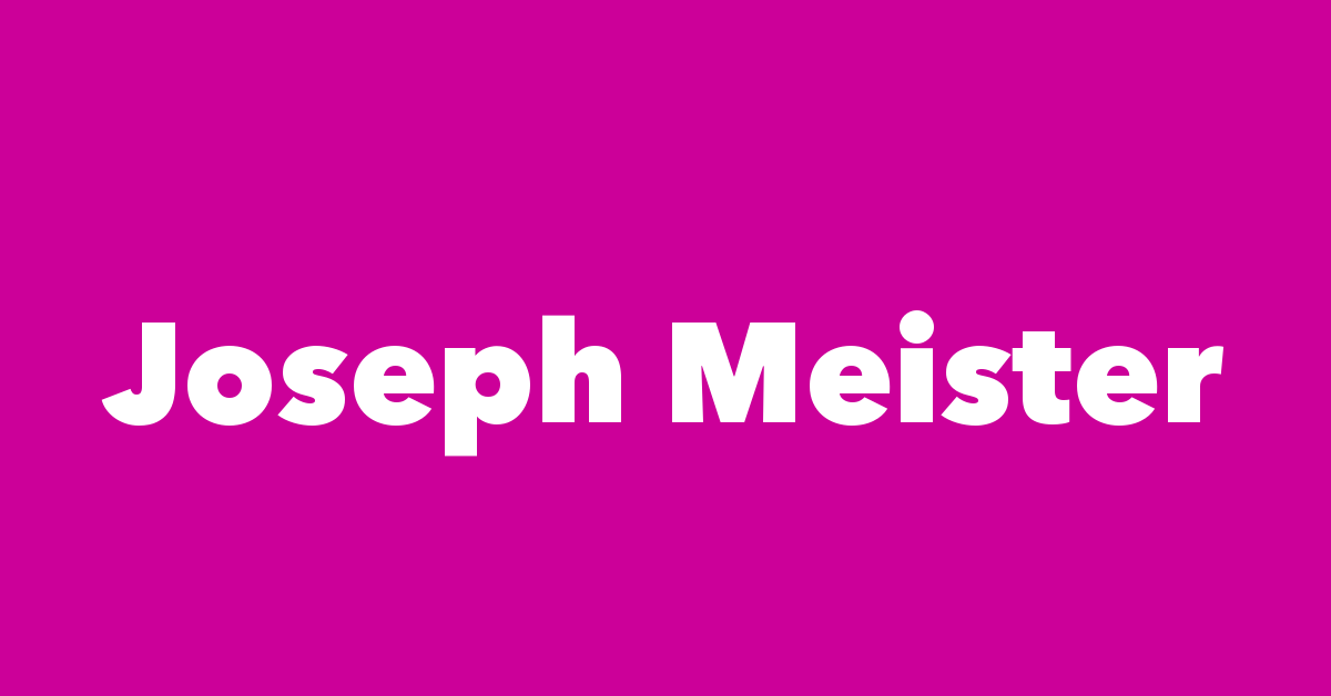 Joseph Meister - Spouse, Children, Birthday & More