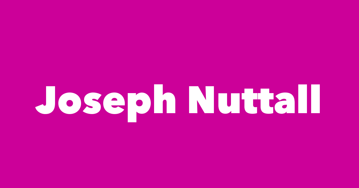 Joseph Nuttall - Spouse, Children, Birthday & More
