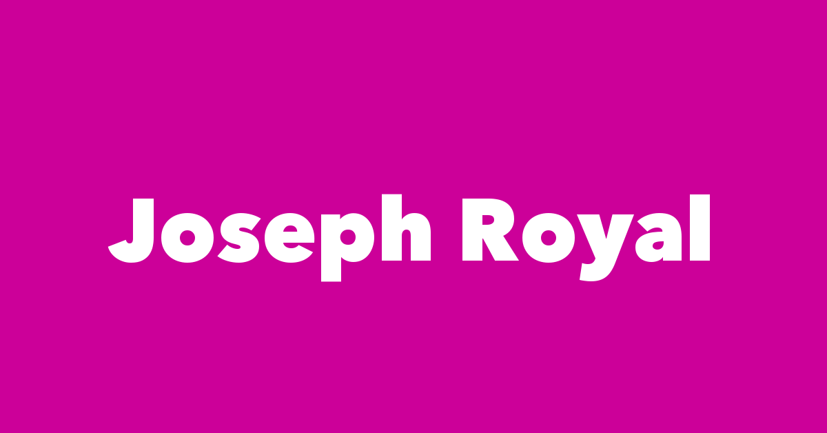 Joseph Royal - Spouse, Children, Birthday & More