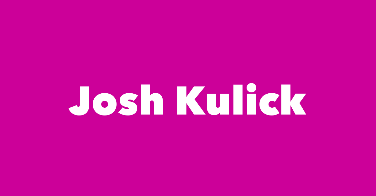Josh Kulick - Spouse, Children, Birthday & More