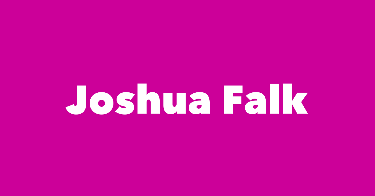 Joshua Falk - Spouse, Children, Birthday & More