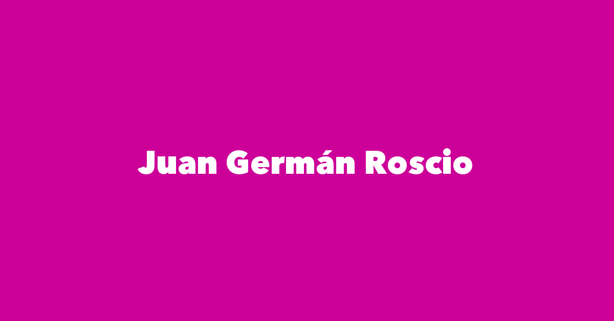 Juan Germán Roscio - Spouse, Children, Birthday & More