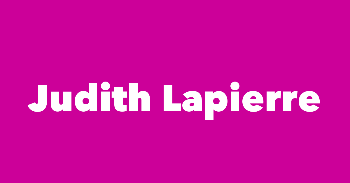 Judith Lapierre - Spouse, Children, Birthday & More