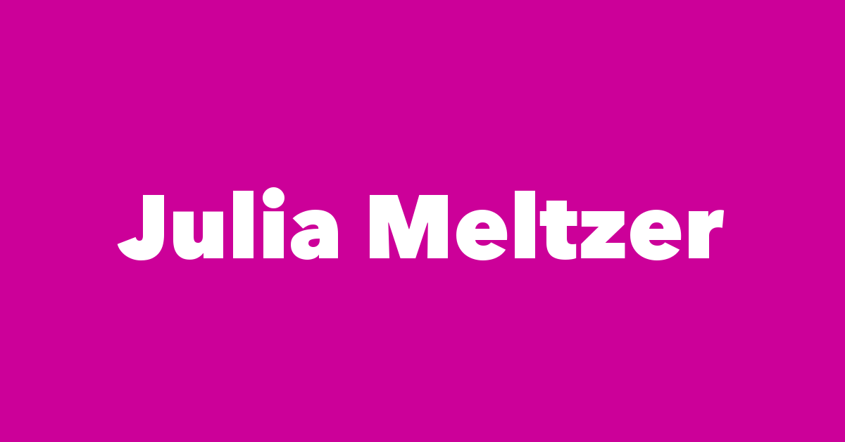 Julia Meltzer - Spouse, Children, Birthday & More