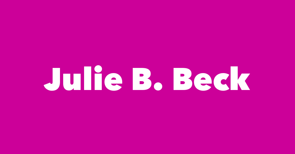 Julie B. Beck - Spouse, Children, Birthday & More