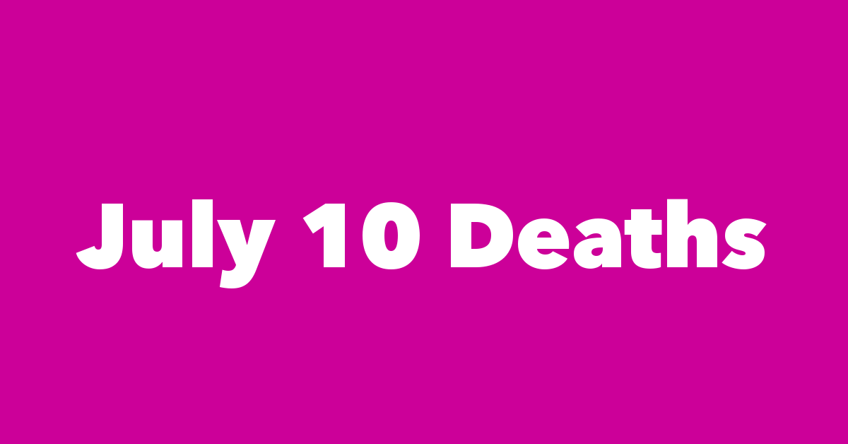 July 10 | History's Top 25 Famous Deaths (Ranked)