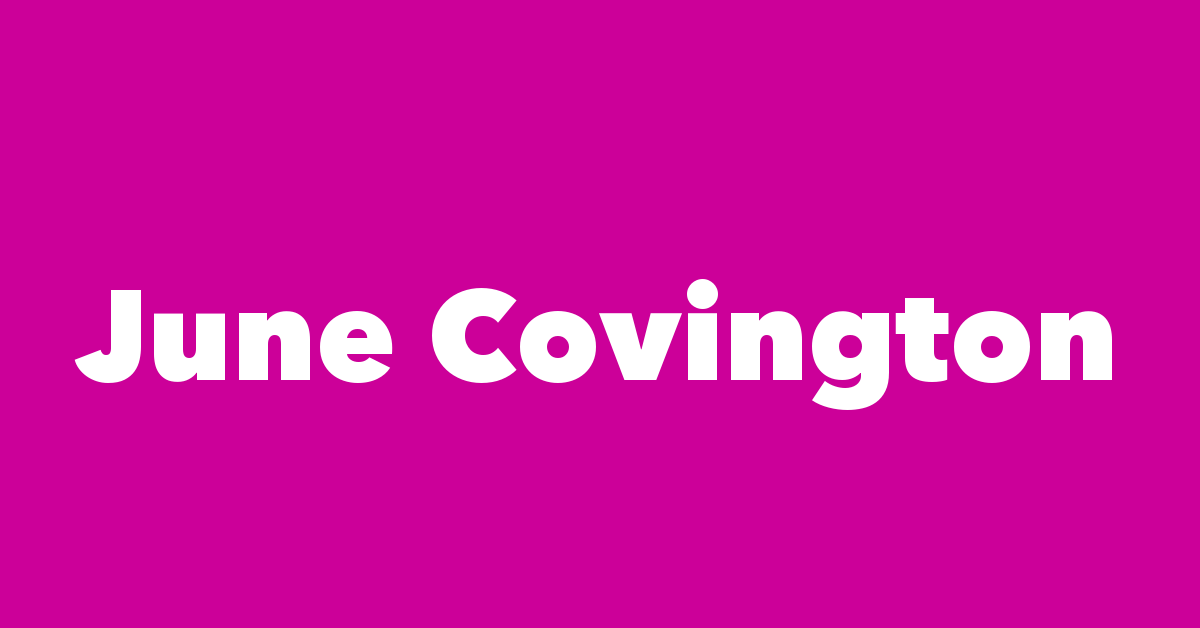 June Covington - Spouse, Children, Birthday & More