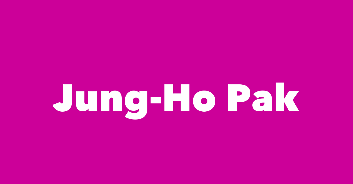 Jung-Ho Pak - Spouse, Children, Birthday & More