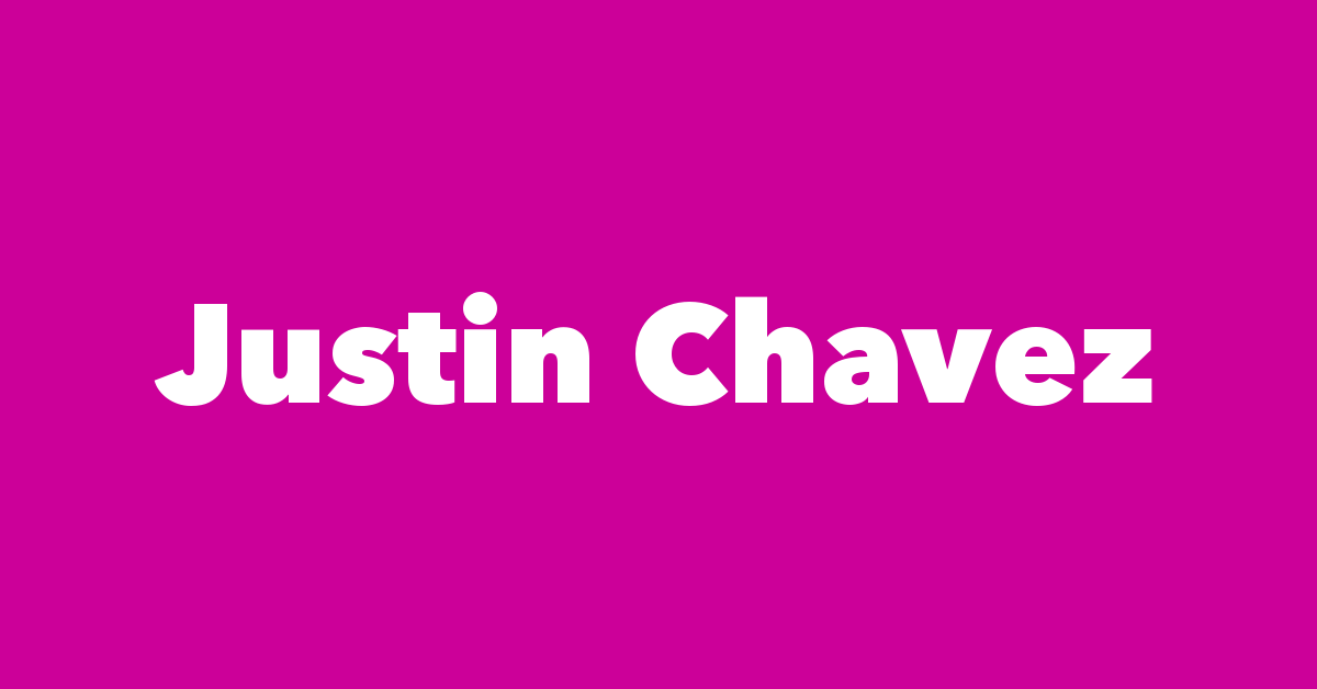 Justin Chavez - Spouse, Children, Birthday & More