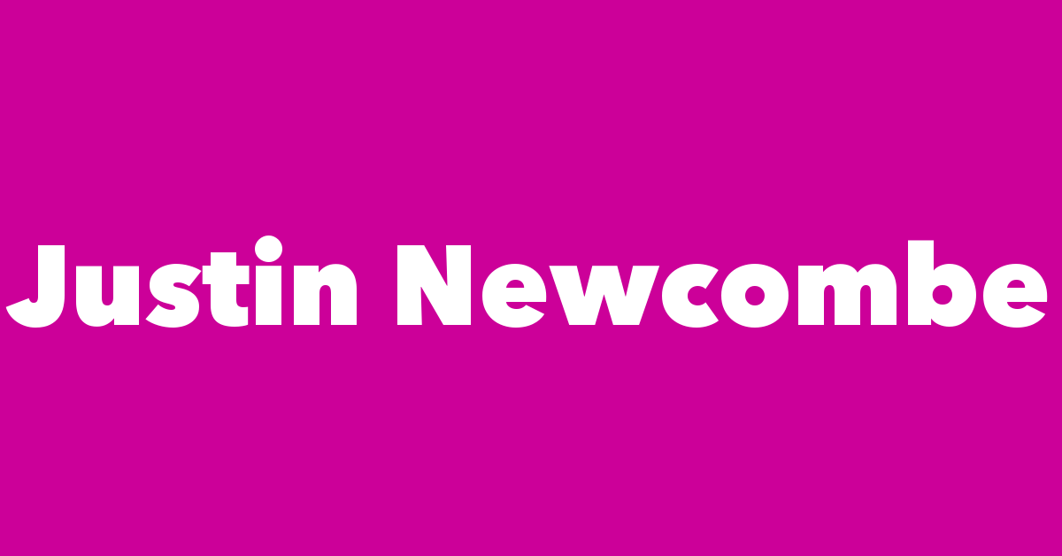 Justin Newcombe - Spouse, Children, Birthday & More