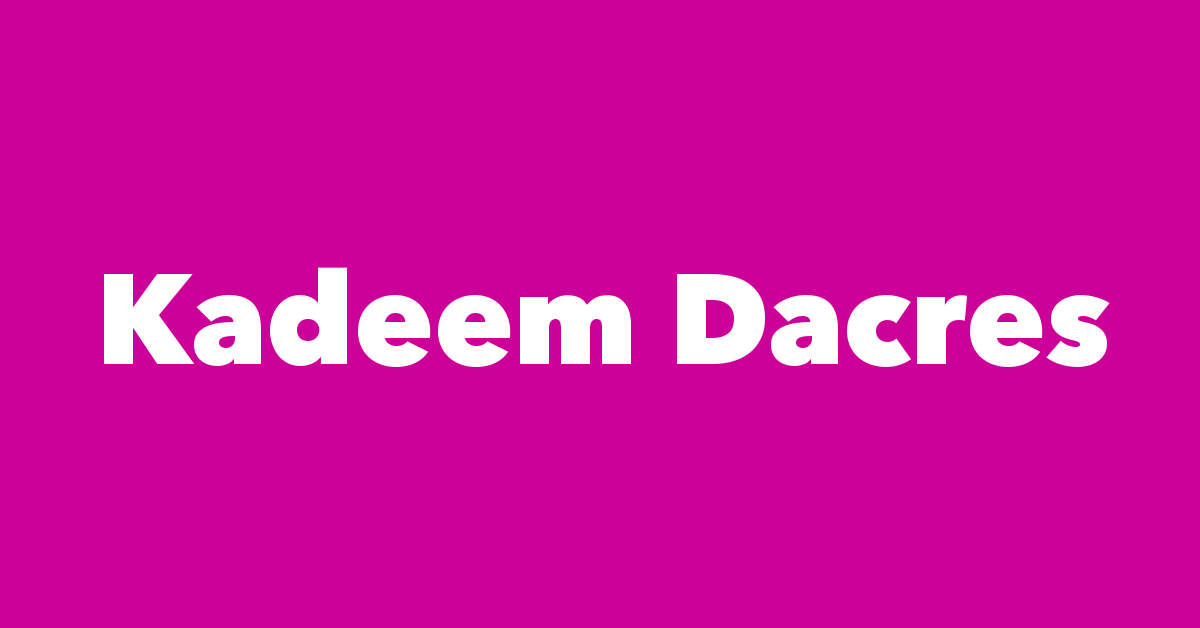 Kadeem Dacres - Spouse, Children, Birthday & More