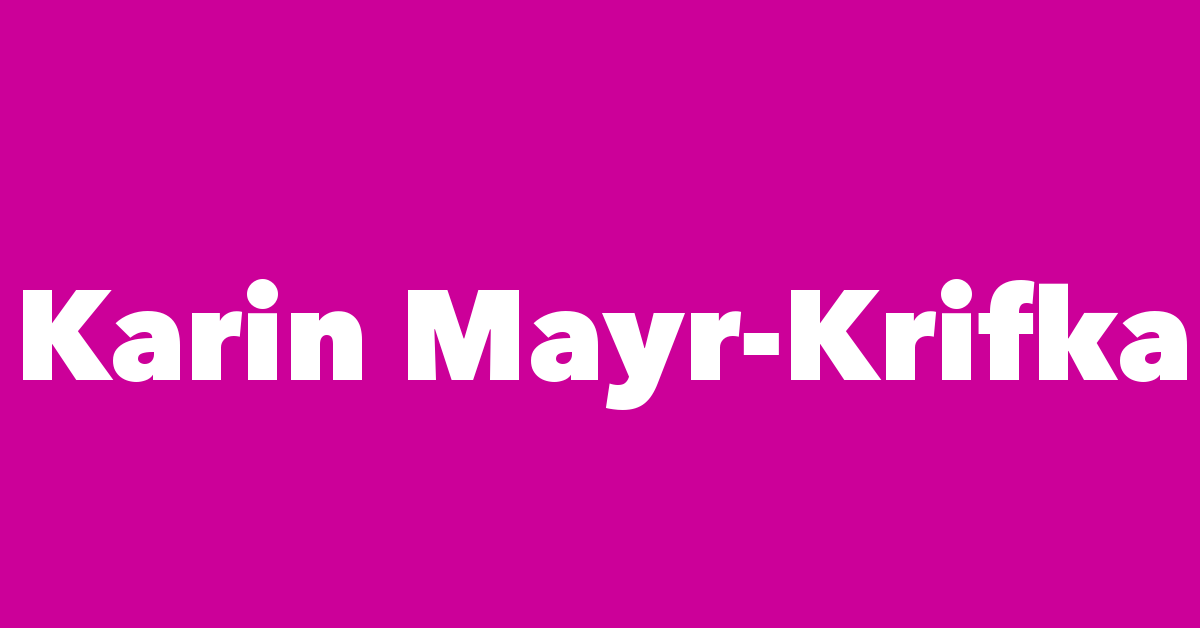 Karin Mayr-Krifka - Spouse, Children, Birthday & More