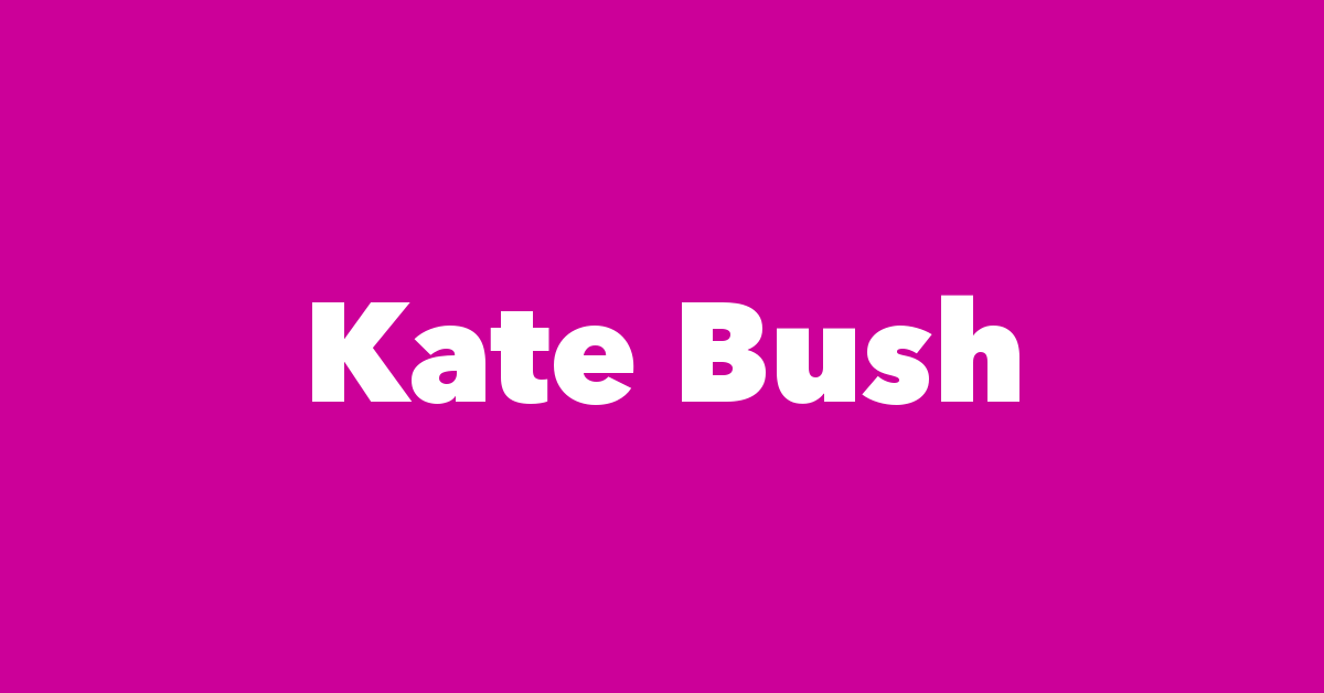 Kate Bush - Spouse, Children, Birthday & More