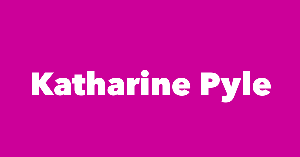 Katharine Pyle - Spouse, Children, Birthday & More