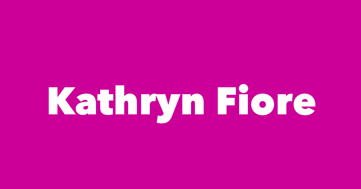 Kathryn Fiore - Spouse, Children, Birthday & More