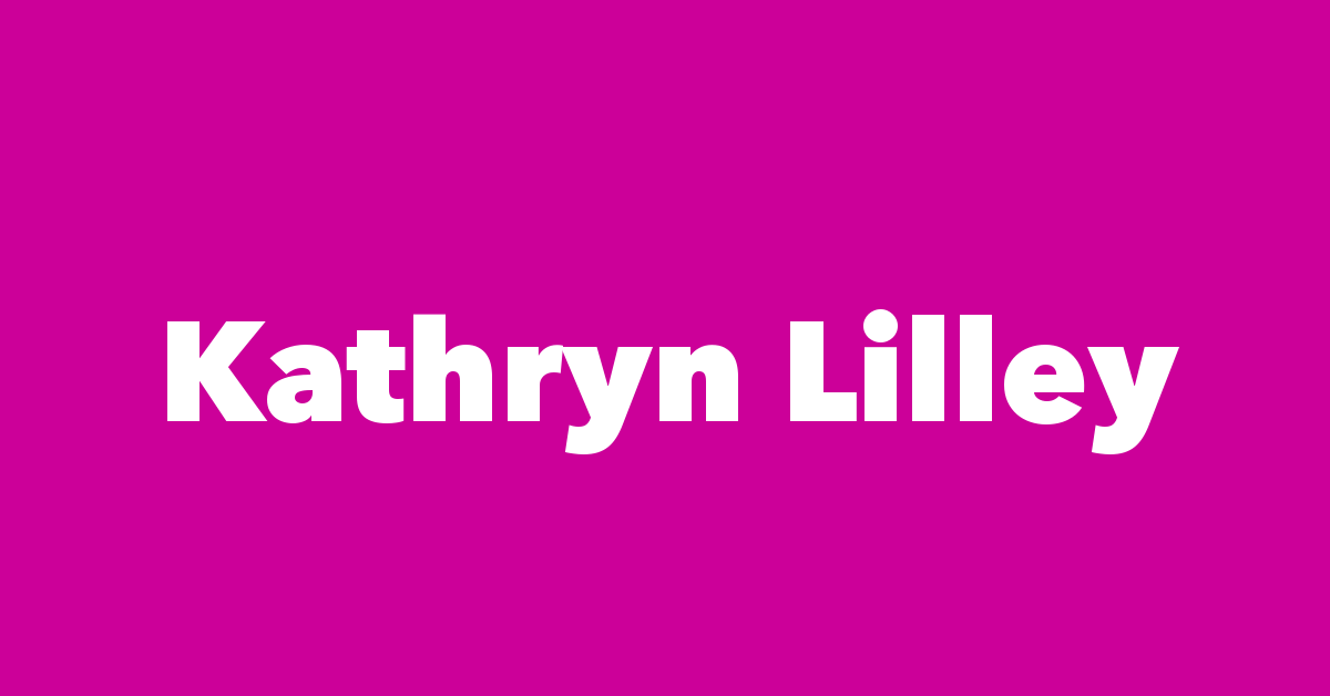 Kathryn Lilley - Spouse, Children, Birthday & More