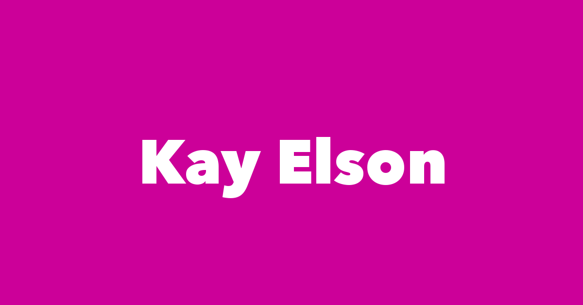 Kay Elson - Spouse, Children, Birthday & More