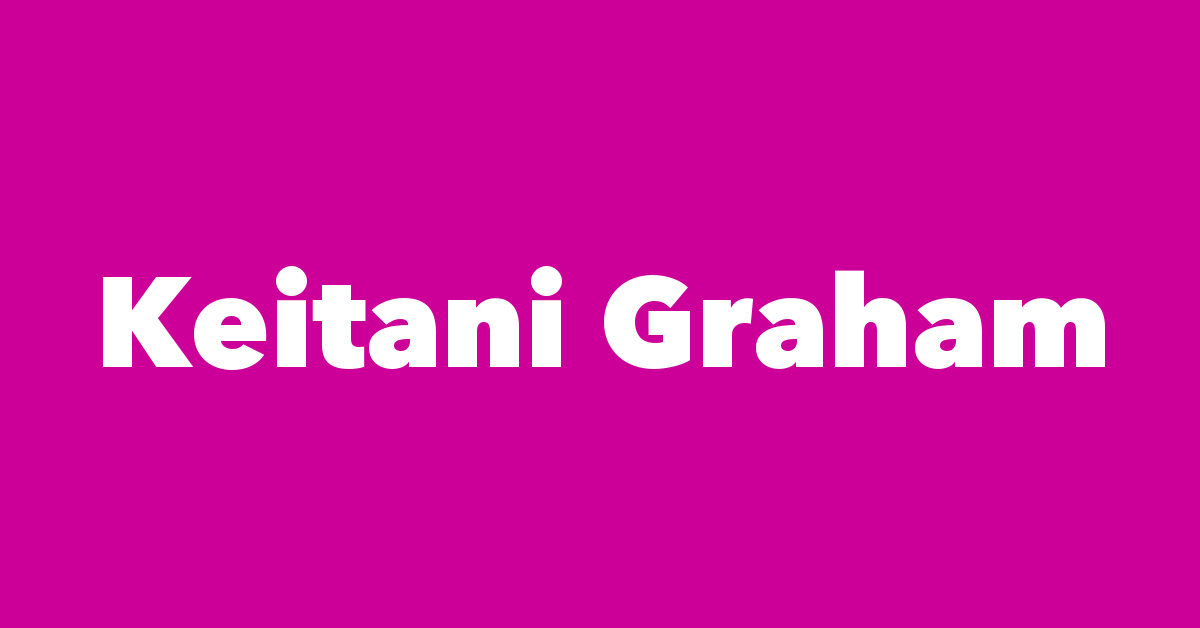 Keitani Graham - Spouse, Children, Birthday & More