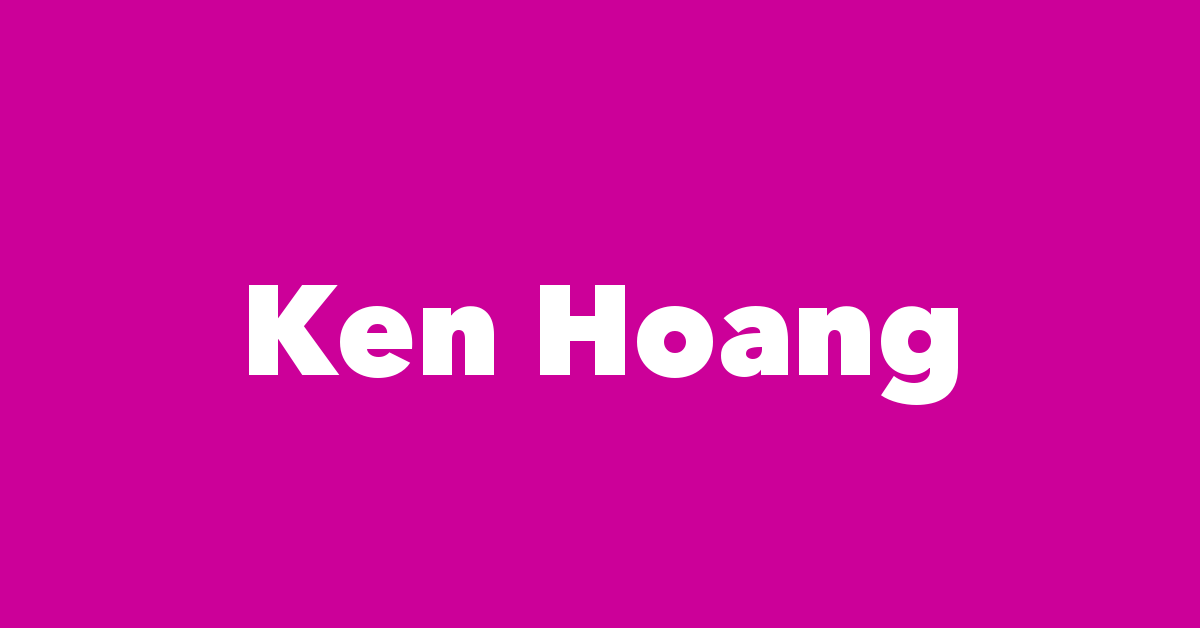 Ken Hoang - Spouse, Children, Birthday & More