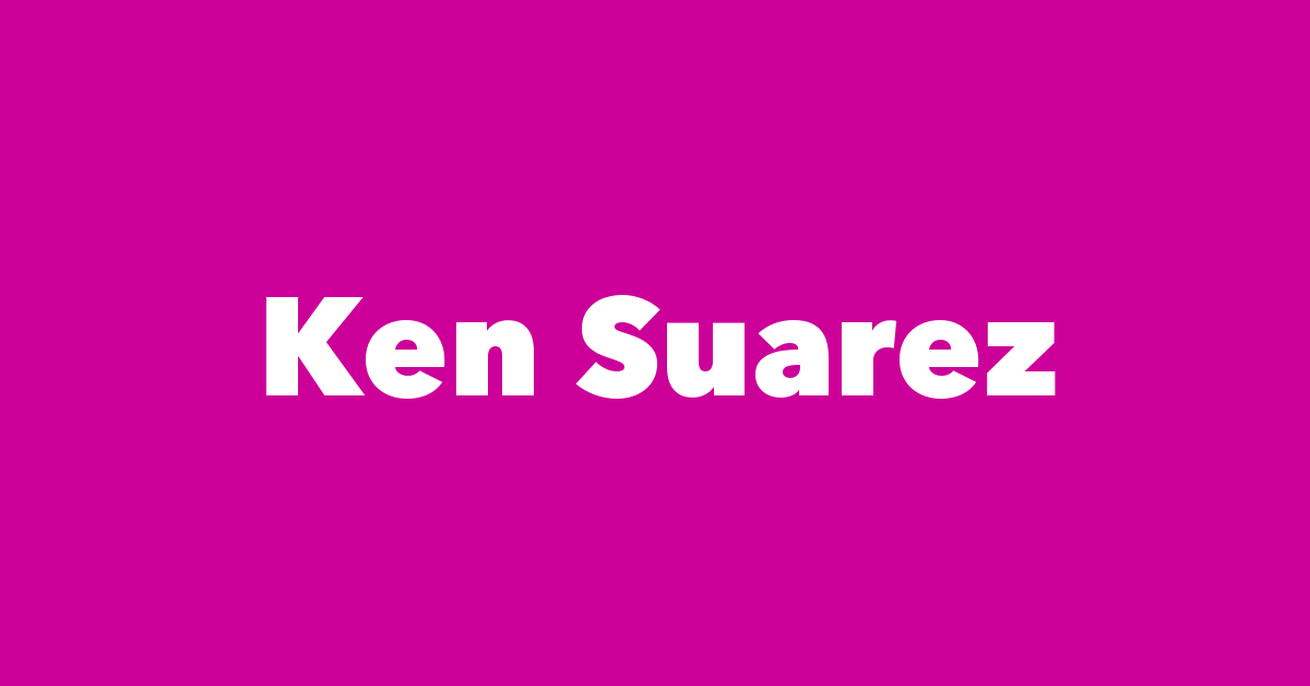 Ken Suarez - Spouse, Children, Birthday & More