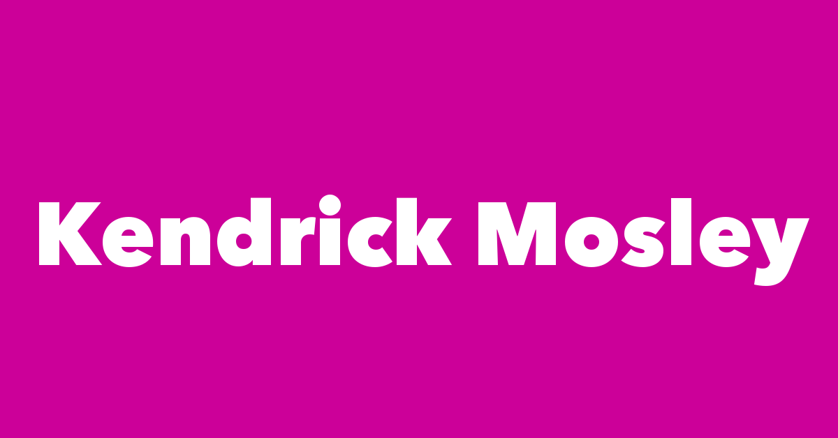 Kendrick Mosley - Spouse, Children, Birthday & More