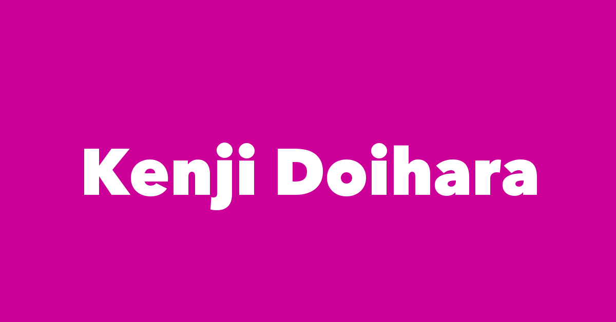 Kenji Doihara - Spouse, Children, Birthday & More