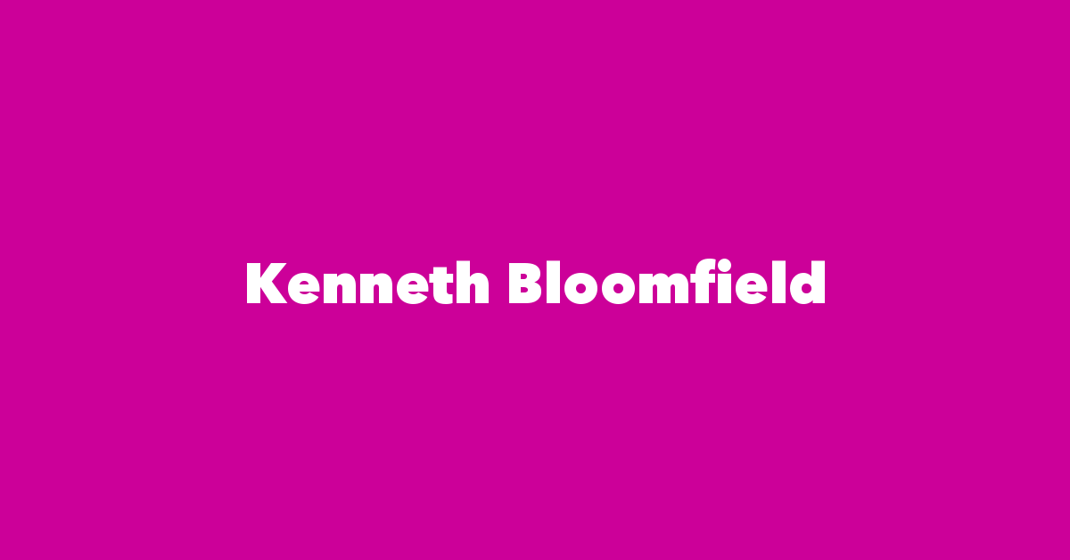 Kenneth Bloomfield - Spouse, Children, Birthday & More
