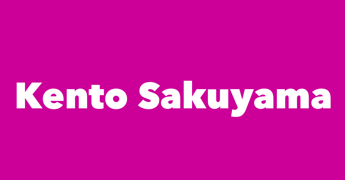 Kento Sakuyama - Spouse, Children, Birthday & More