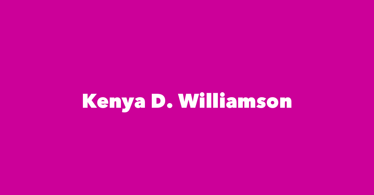 Kenya D. Williamson - Spouse, Children, Birthday & More