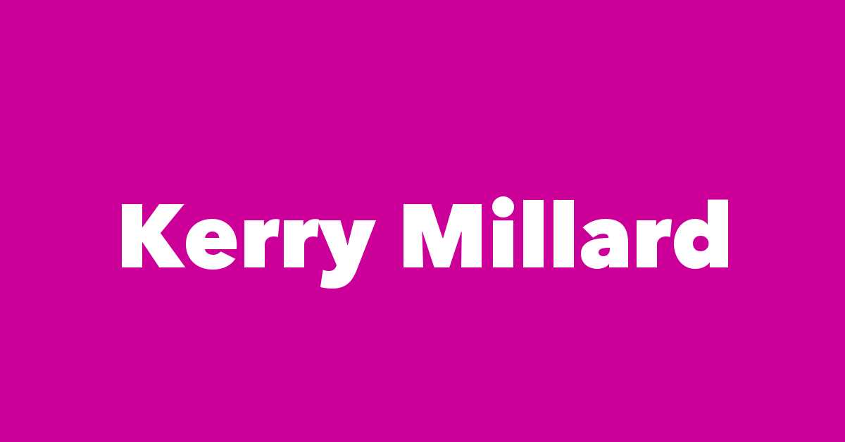 Kerry Millard - Spouse, Children, Birthday & More