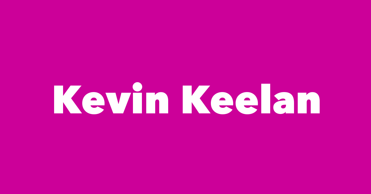 Kevin Keelan - Spouse, Children, Birthday & More