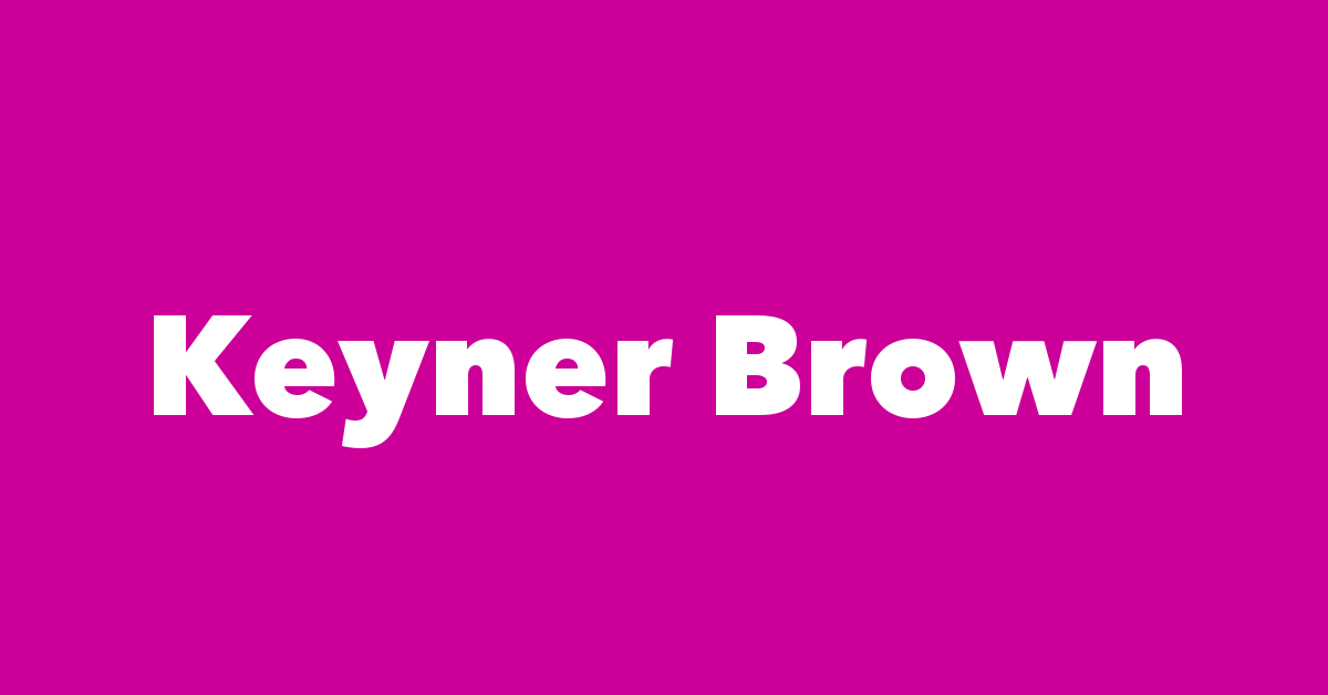 Keyner Brown - Spouse, Children, Birthday & More