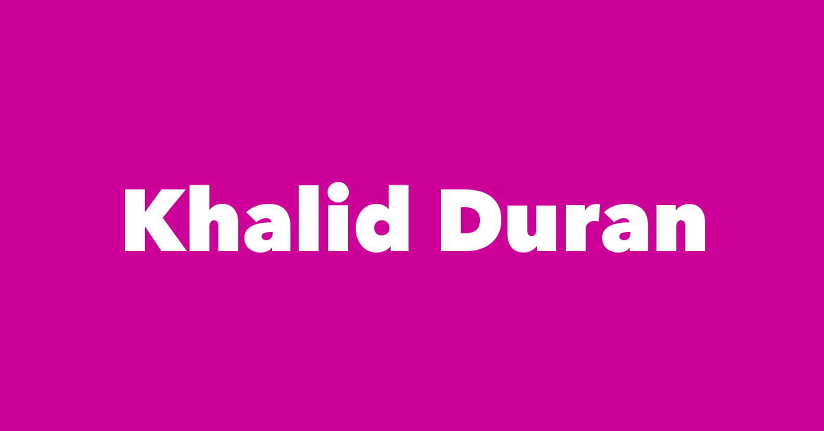 Khalid Duran - Spouse, Children, Birthday & More