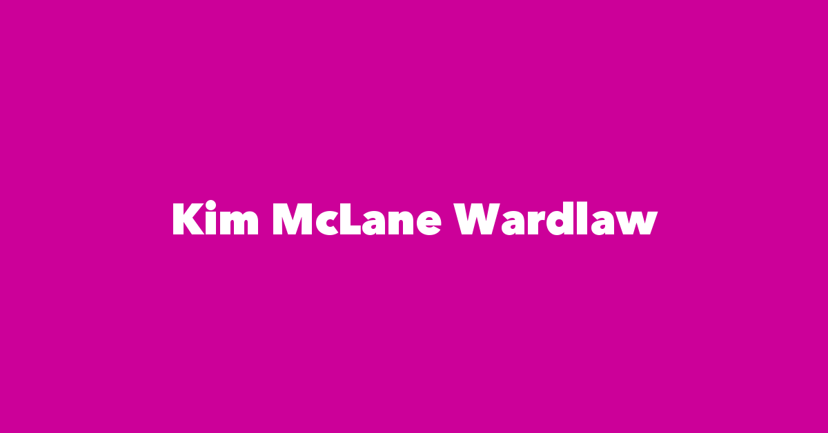 Kim McLane Wardlaw - Spouse, Children, Birthday & More