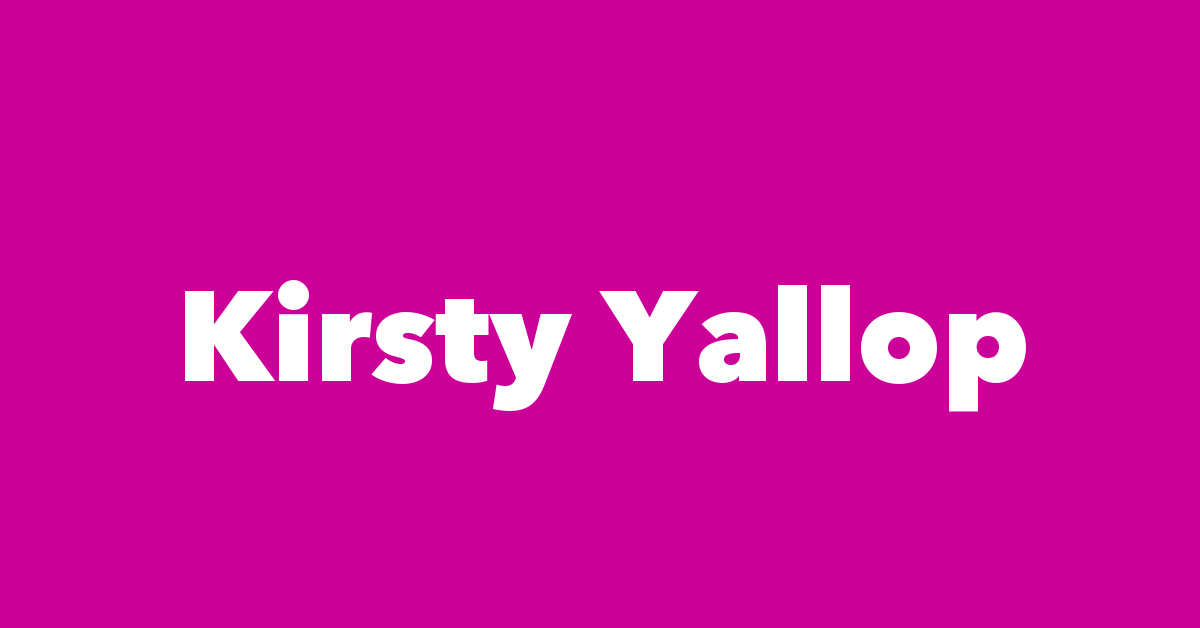Kirsty Yallop - Spouse, Children, Birthday & More