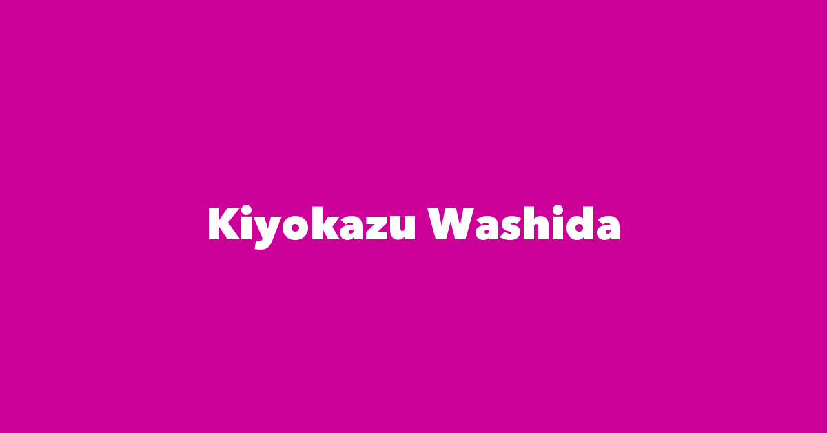 Kiyokazu Washida - Spouse, Children, Birthday & More